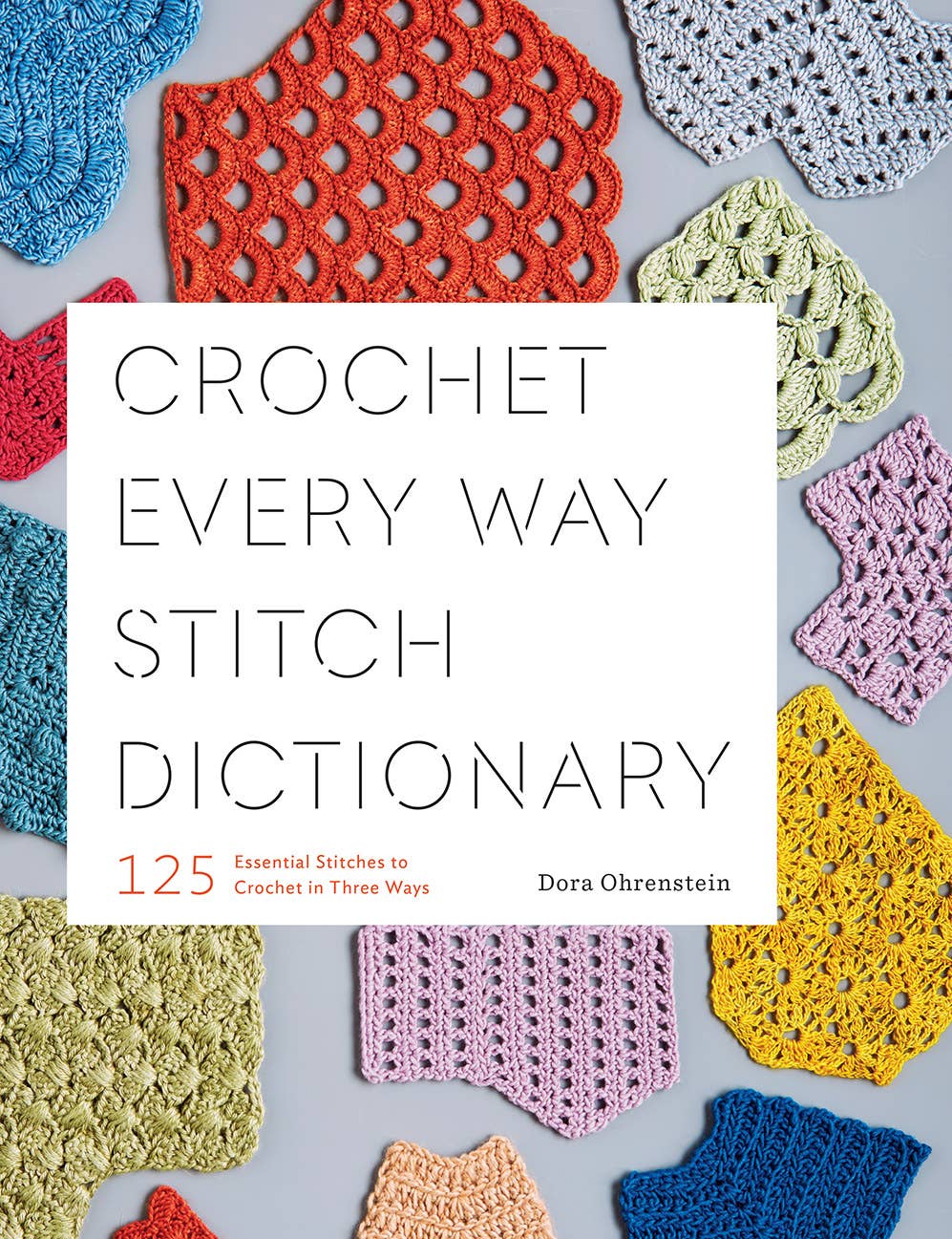 Crochet Every Way Stitch Dictionary: 125 Essential Stitches – Strikke ...